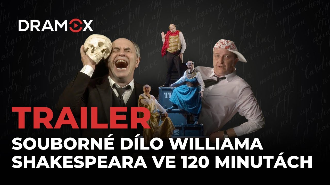 Souborné dílo Williama Shakespeara ve 120 minutách | Divadlo v Dlouhé ...