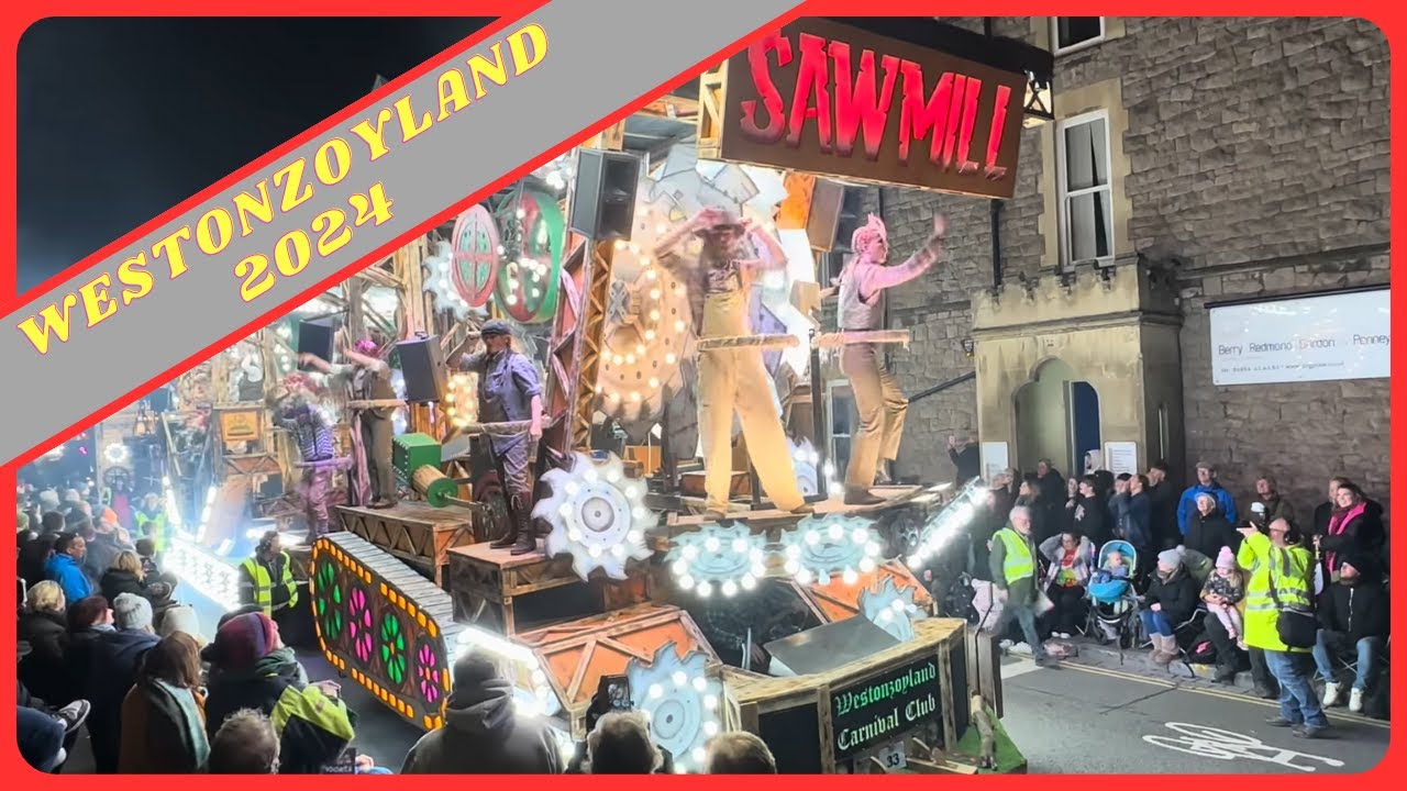 Westonzoyland Carnival Club 2024 - SAWMILL - Weston-Super-Mare Carnival ...
