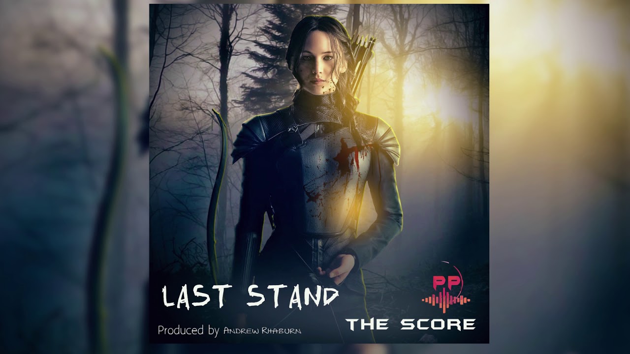 The Hunger Games Score Last Stand - YouTube