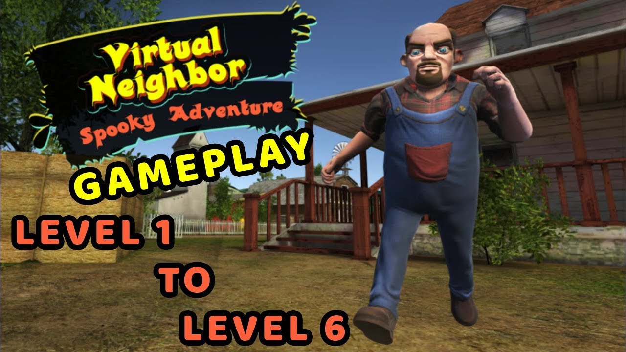 Virtual Neighbor Spooky Adventure Gameplay - Android Gameplay - Level 1 ...