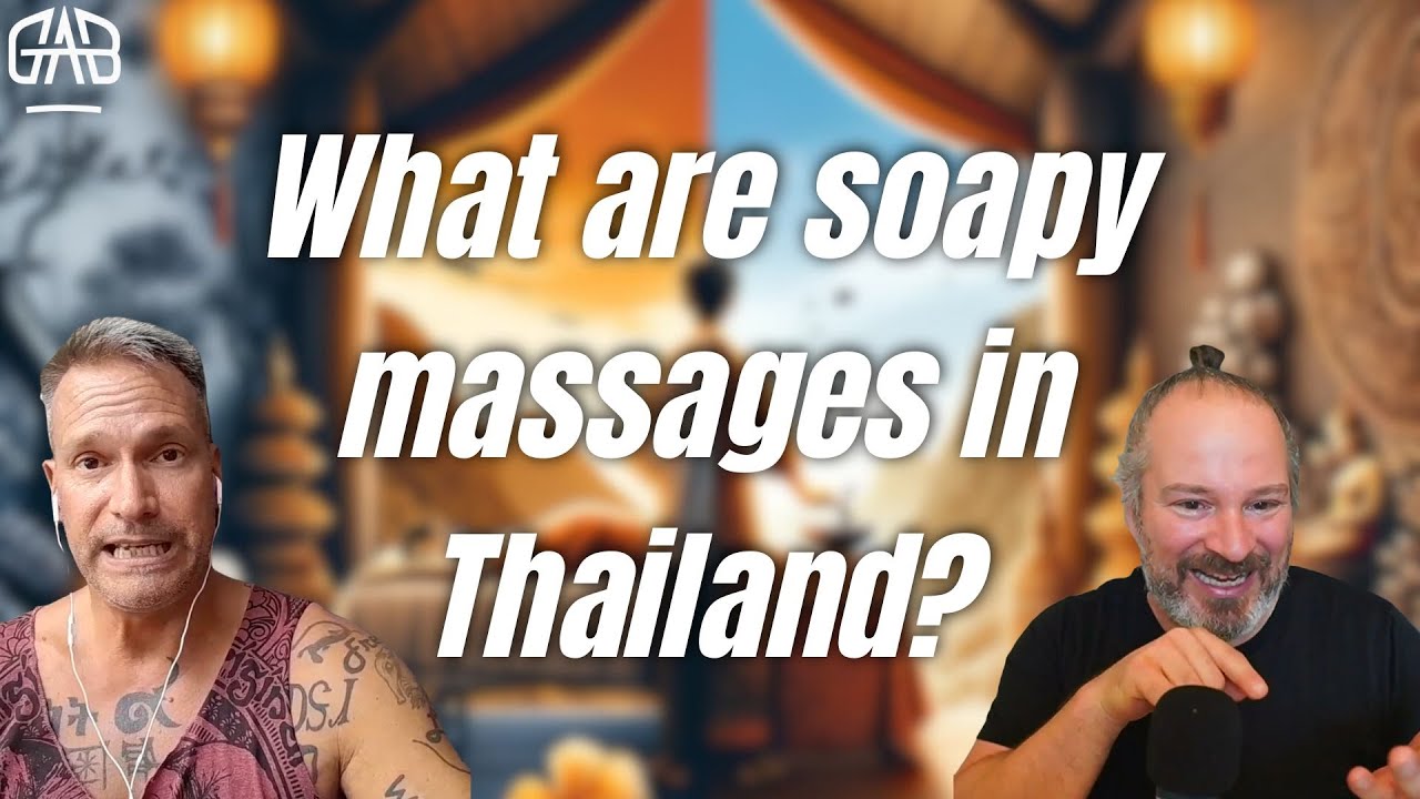 What are soapy massages in Thailand? - YouTube