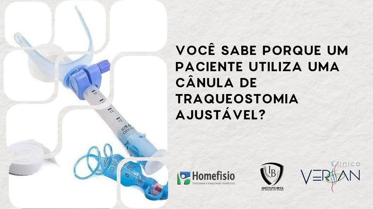 Você sabe porque um paciente utiliza uma Cânula de Traqueostomia ...