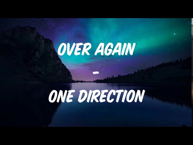 One Direction Over Again Lyrics