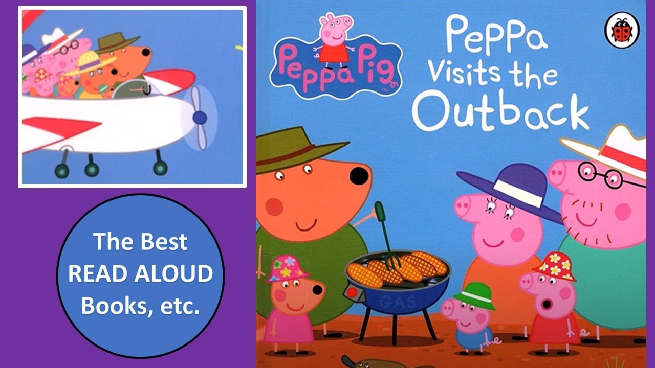 Peppa Pig PEPPA VISITS THE OUTBACK Read Aloud, Children's Read Aloud ...