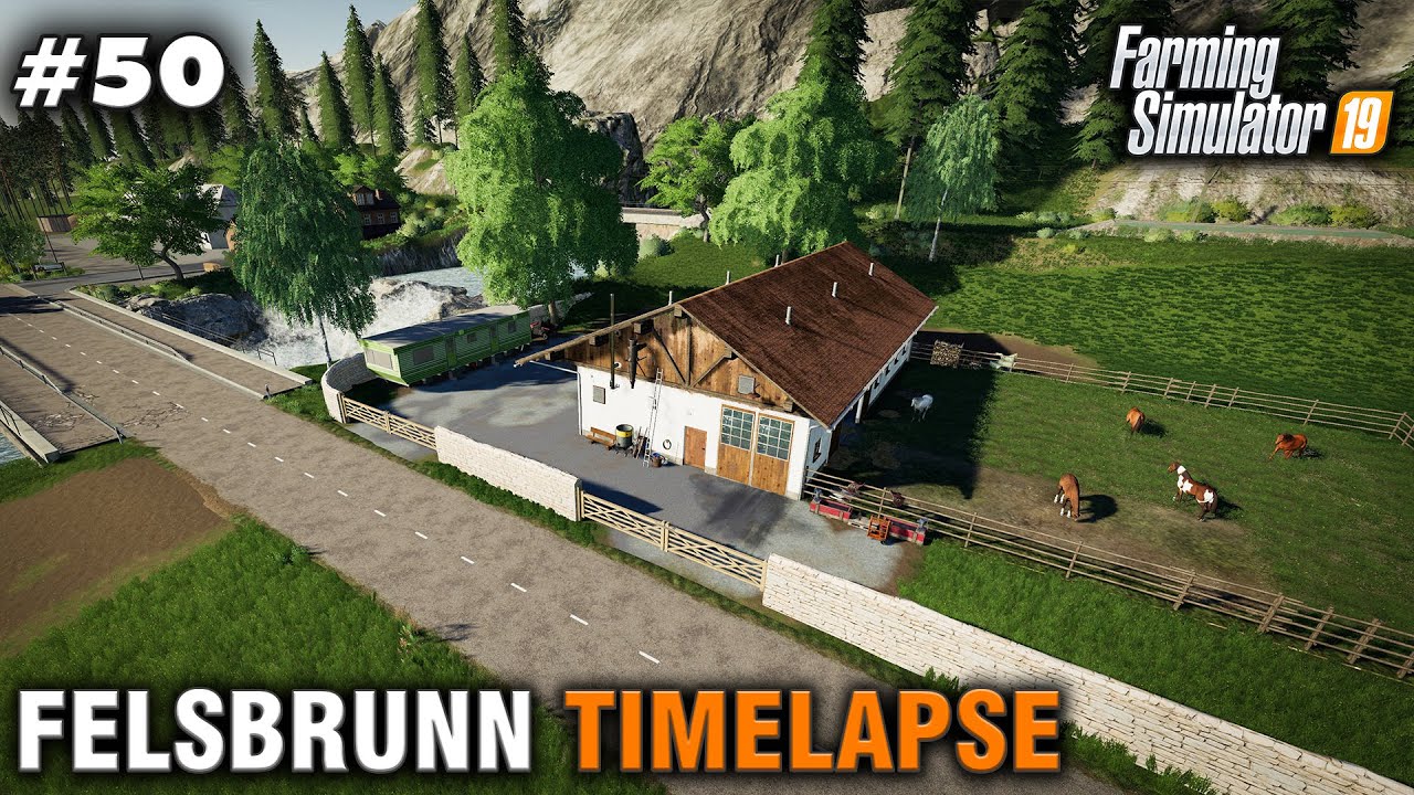FS19 Timelapse Felsbrunn #50 New Home - YouTube