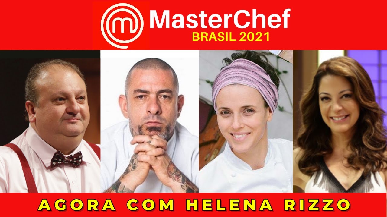 Quando Começa o MasterChef Brasil 2021 ? [Helena Rizzo é a Nova Jurada ...