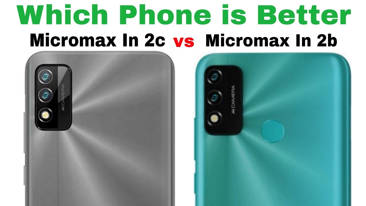 Which Phone is Better ( Micromax In 2c vs Micromax In 2b ) Phone Full ...