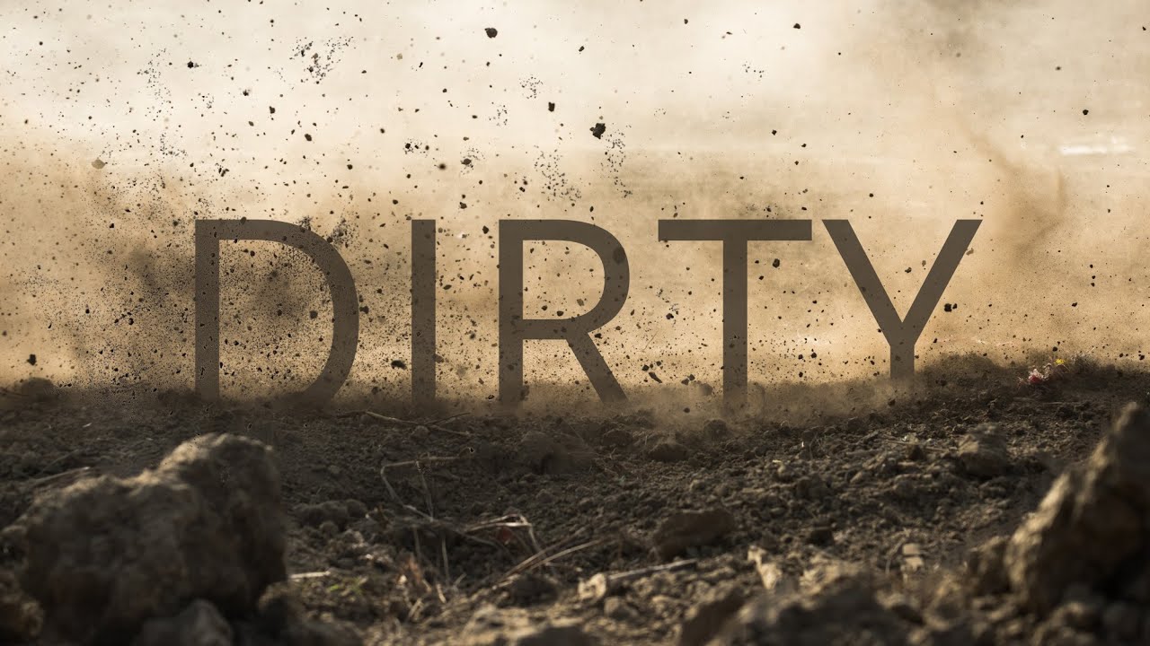 Dirty | Part 3 | Say It Like You Mean It - YouTube
