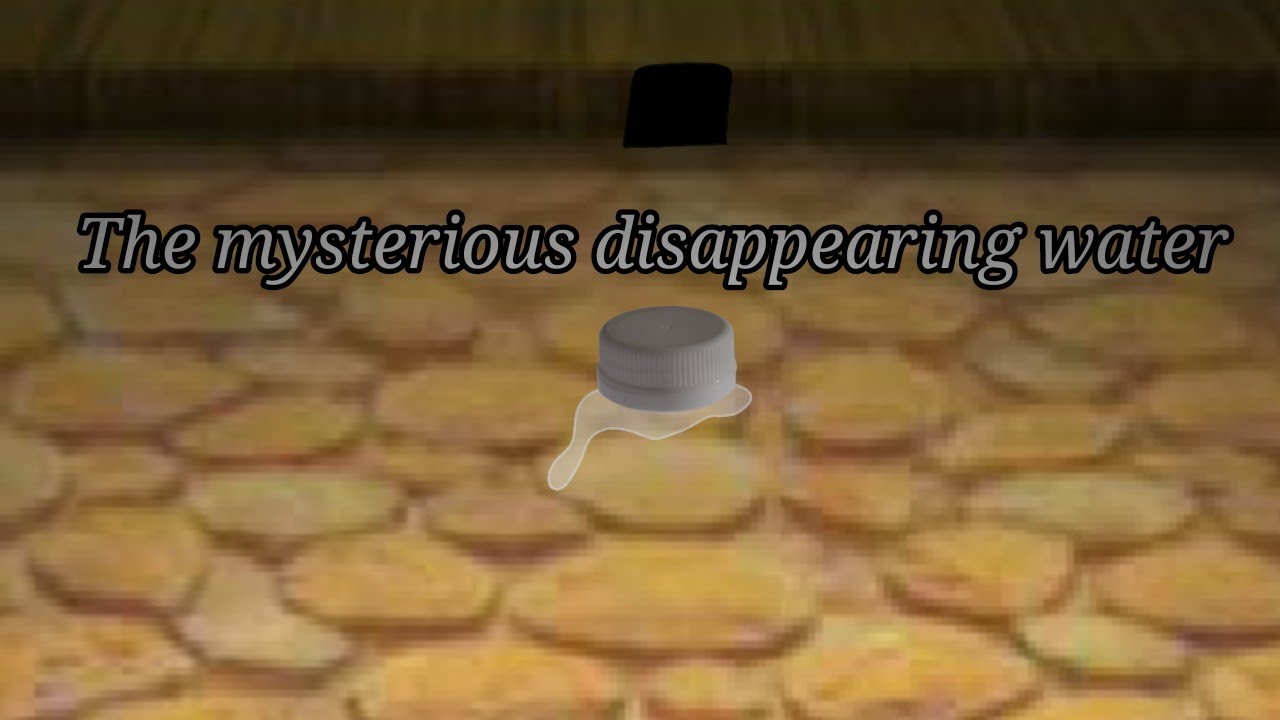 The Mysterious Disappearing Water - YouTube
