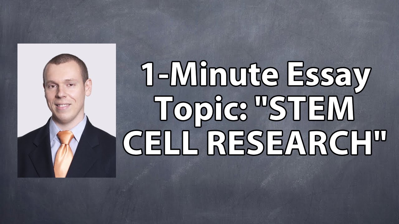 1 Minute Essay Topic Should The Government Allow Stem Cell Research 1-minute-essay-topic-should-the-government-allow-stem-cell-research
