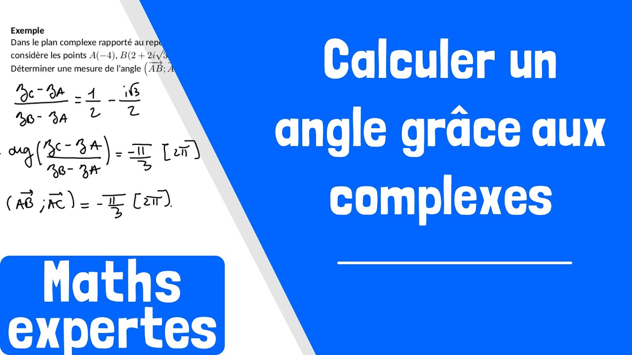 Comment calculer un angle grâce aux nombres complexes ? - YouTube