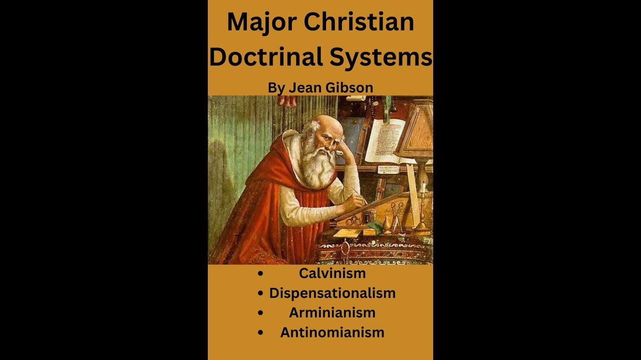 Major Christian Doctrinal Systems, Calvinism, by Jean Gibson - YouTube