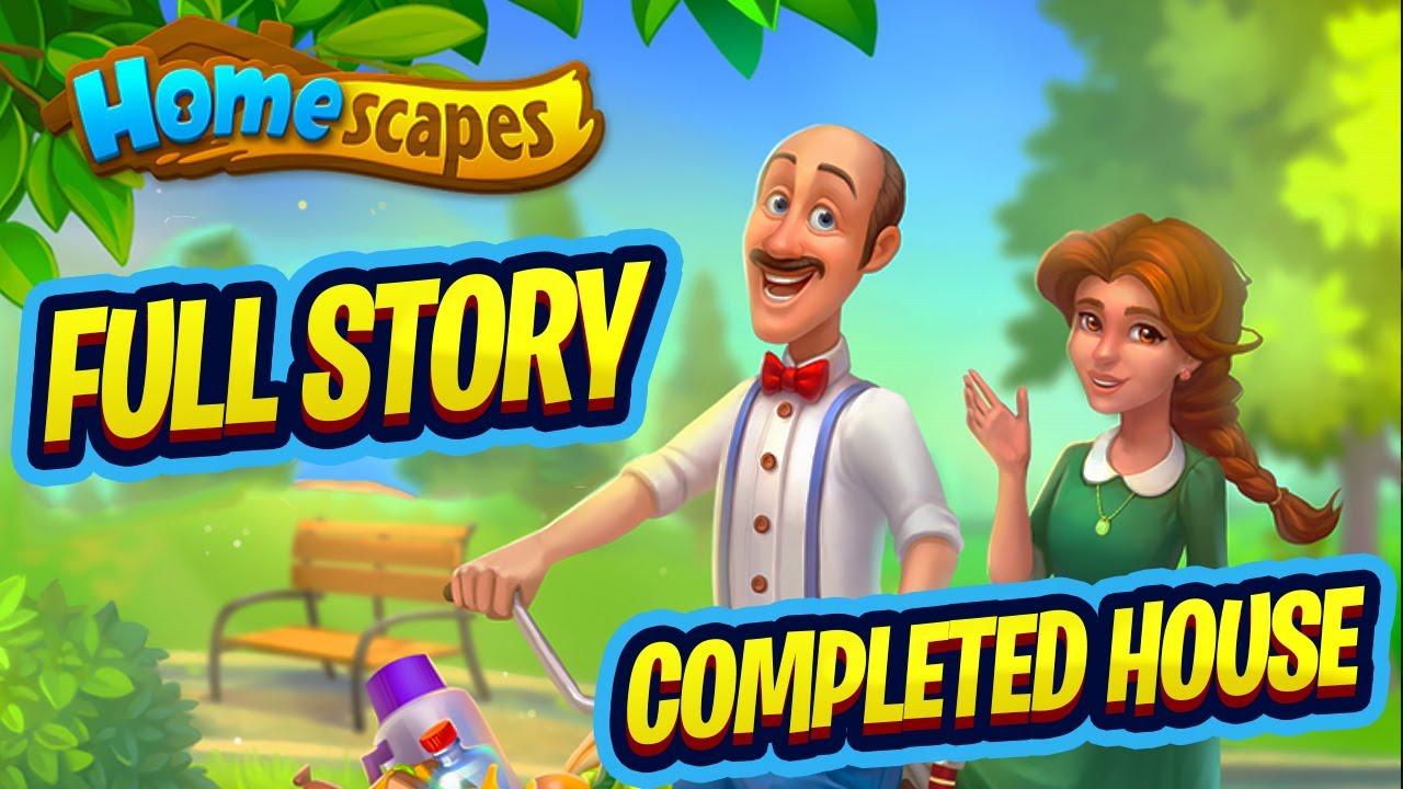 Homescapes Completed House Full Story - YouTube