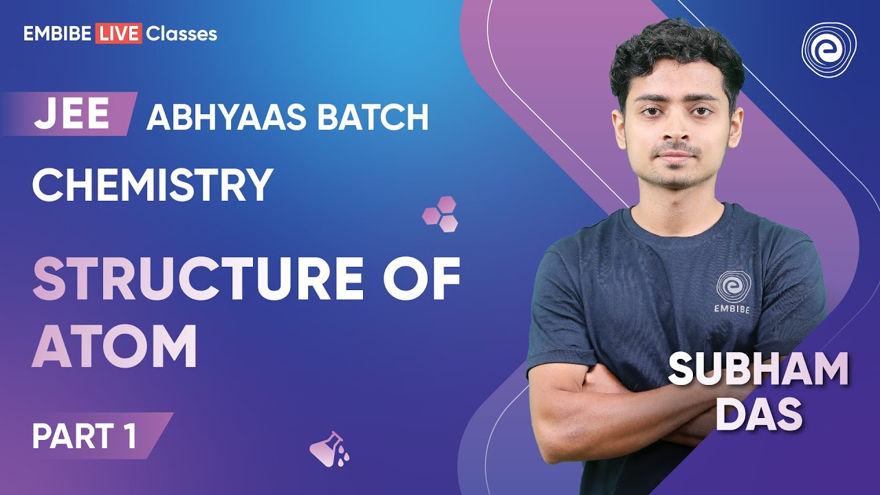 Structure of Atom | Part-1 | Concept Booster | JEE 2024 | Subham Das ...