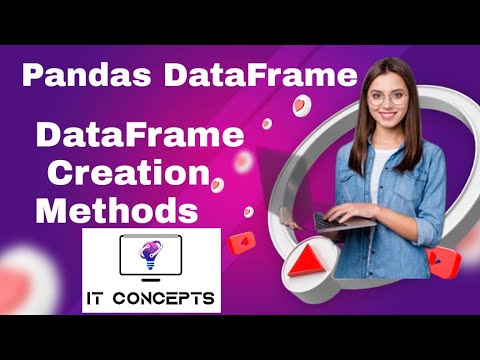Pandas DataFrame Creation Methods Part-03 | Class 12 Informatics Practices - YouTube