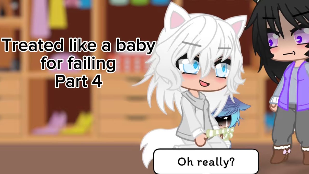 Treated like a baby for failing *Part 4* - YouTube