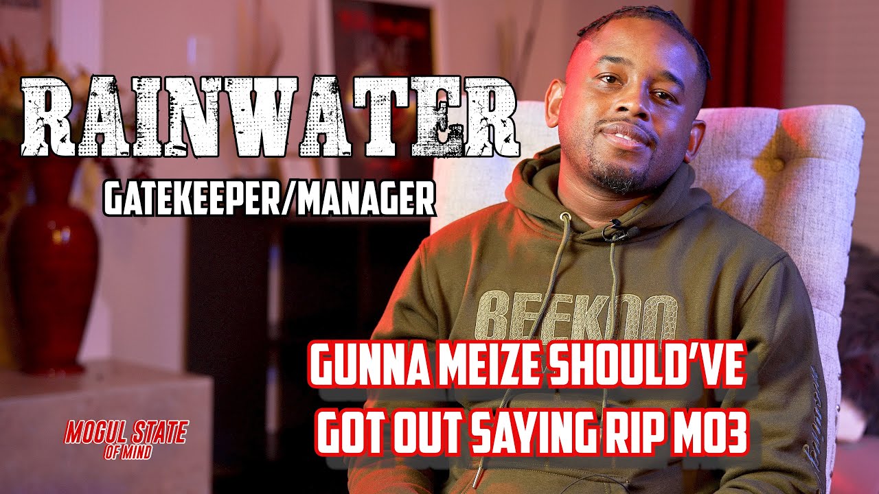 Rainwater : Gunna Meize can rap but he should've been saying RIP MO3 ...