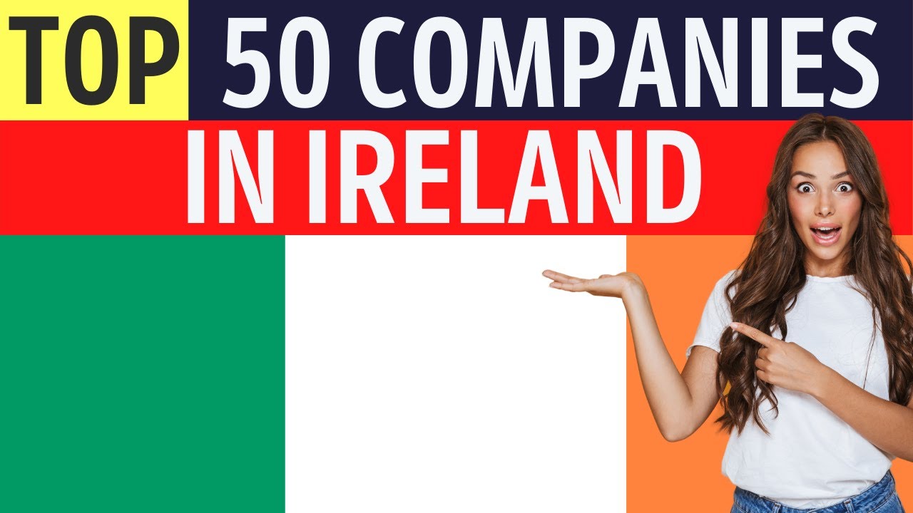 Top 50 Companies in Ireland - YouTube