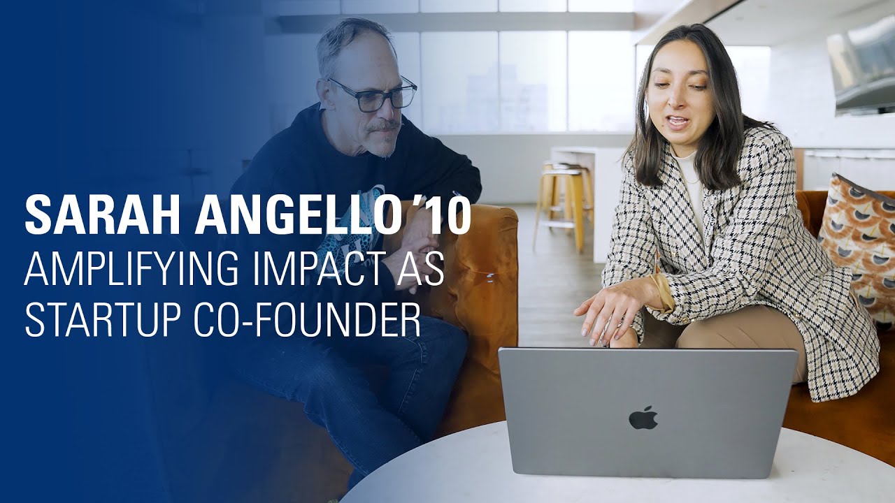 Amplifying Impact as Startup Co-Founder: Sarah Angello '10 - YouTube