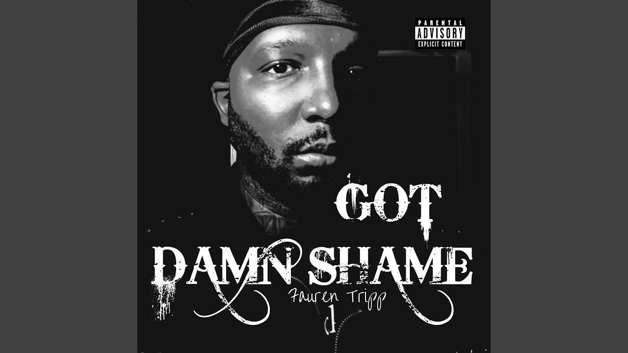 Got Damn Shame - YouTube