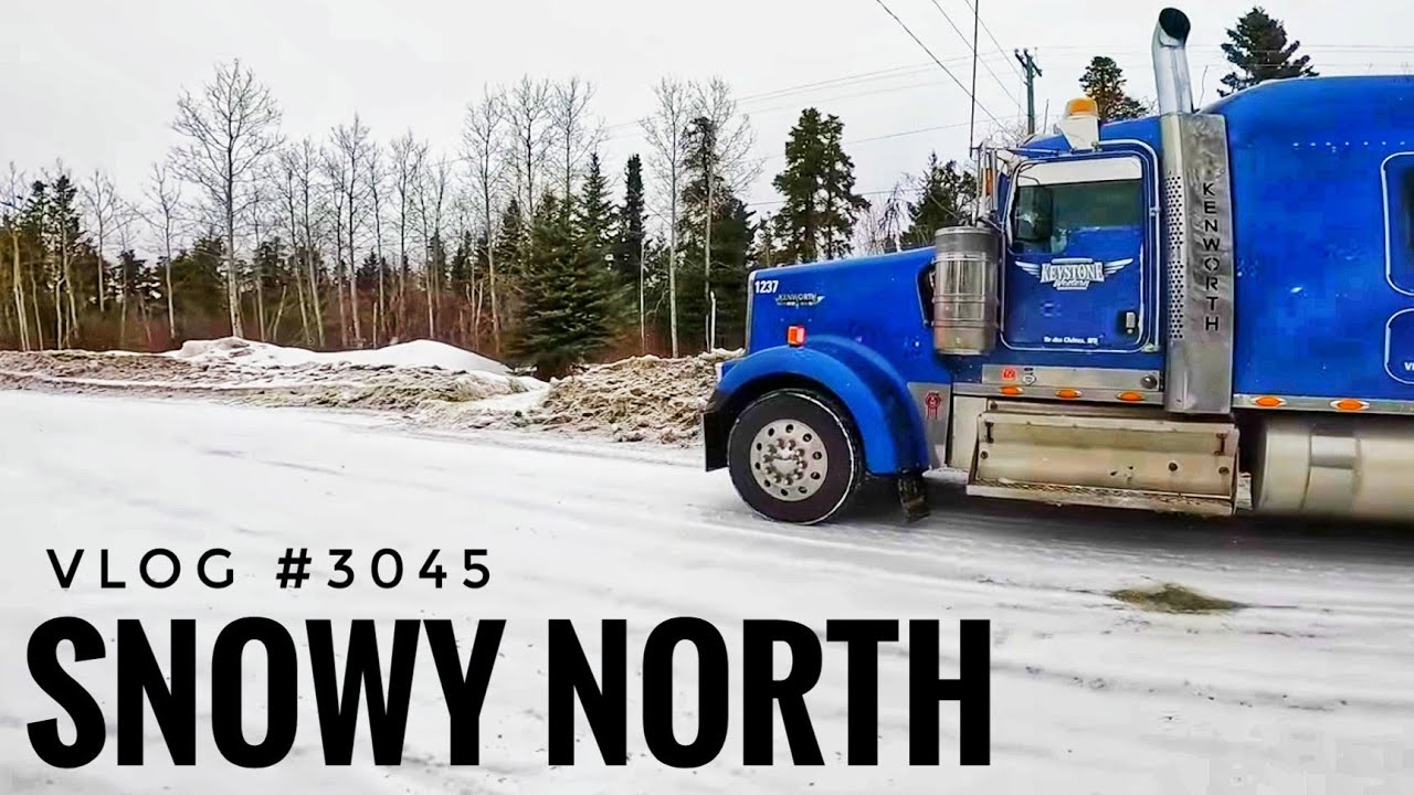 SNOWY NORTH | My Trucking Life | Vlog #3045 - YouTube