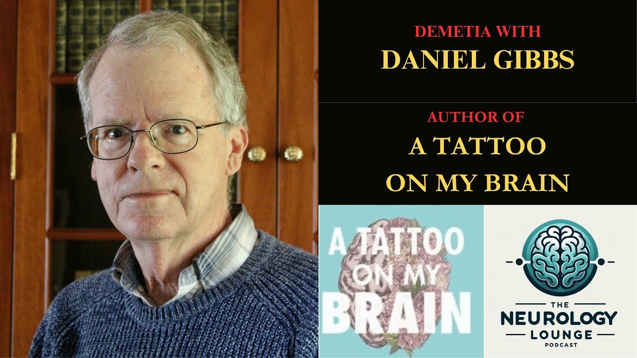 Episode 3. Dementia with Daniel Gibbs: Author of A Tattoo on My Brain - YouTube