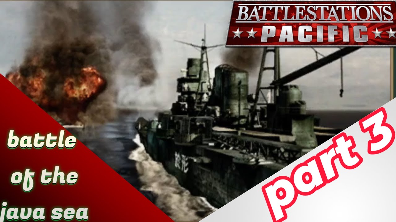 Battlestations pacific Japanese campaign battle of the java sea (part 3 ...