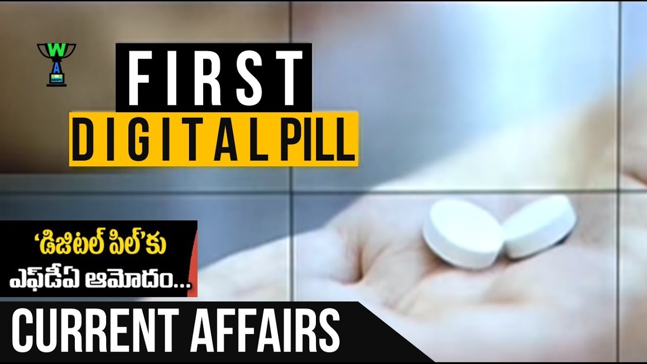 First Digital Pill Abilify MyCite - Current Affairs | UPSC APPSC TSPSC ...