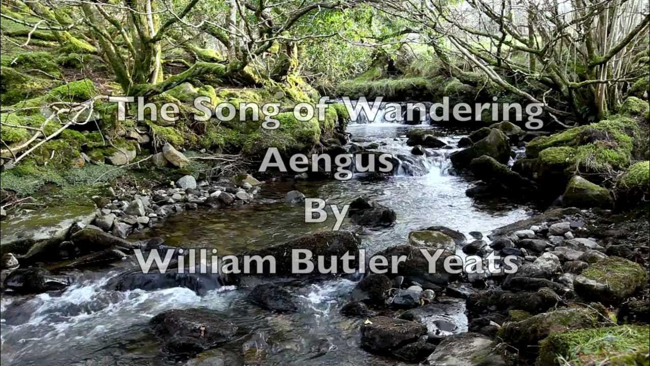 "The Song Of Wandering Aengus"-WB Yeats-Irish Poetry-Beautiful Inspired ...