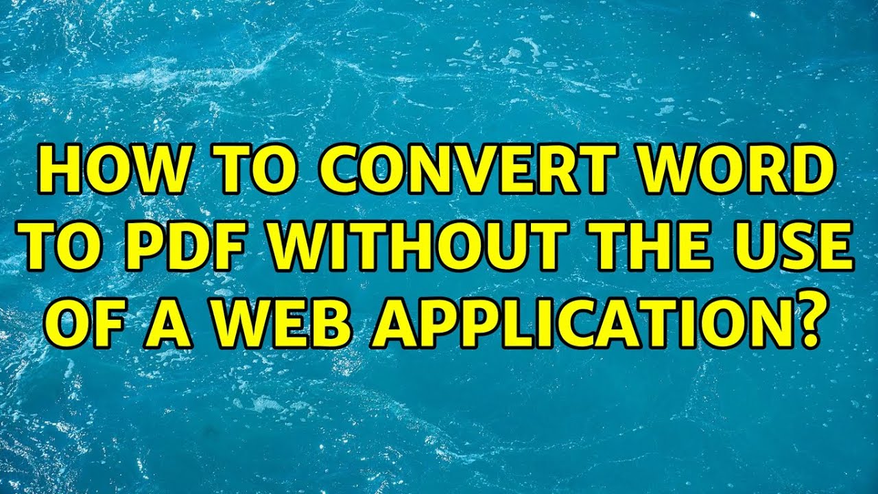 How To Convert Word To PDF Without The Use Of A Web Application 4 how-to-convert-word-to-pdf-without-the-use-of-a-web-application-4