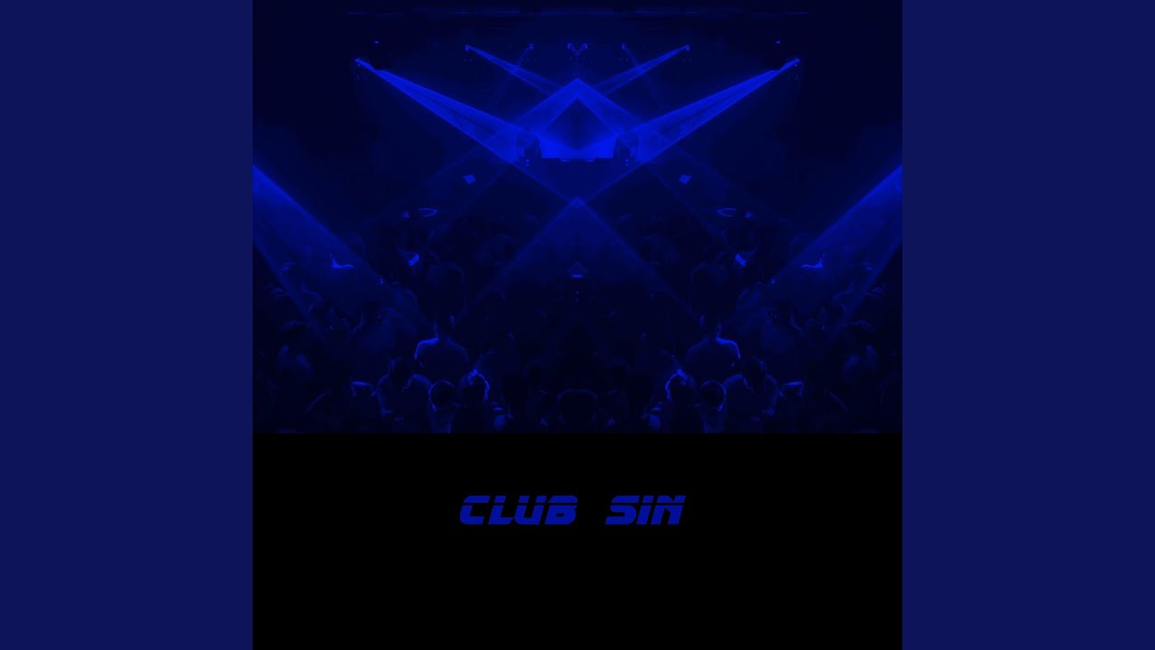 Club Sin - YouTube