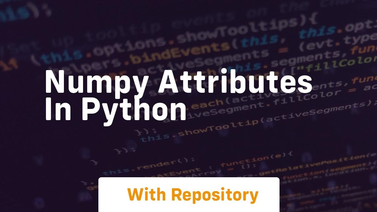 Numpy Attributes In Python Youtube