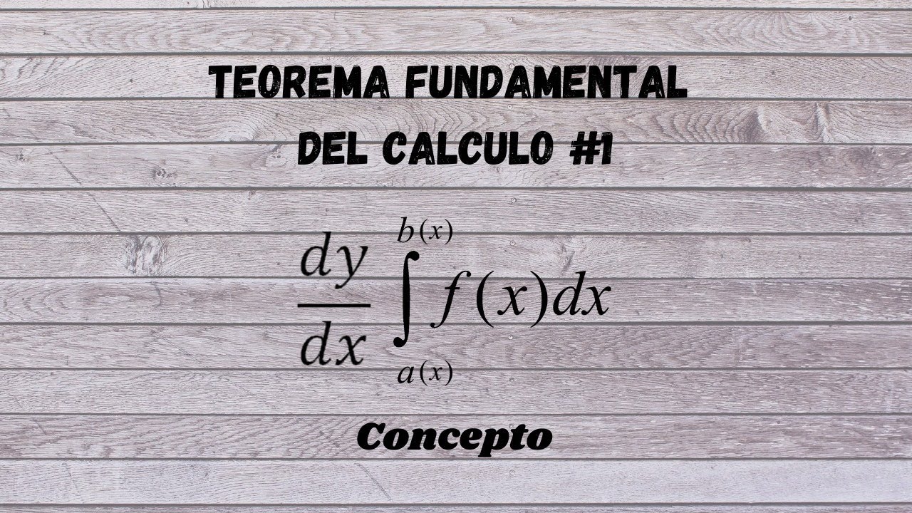 Teorema Fundamental Del Calculo 1 Concepto Youtube
