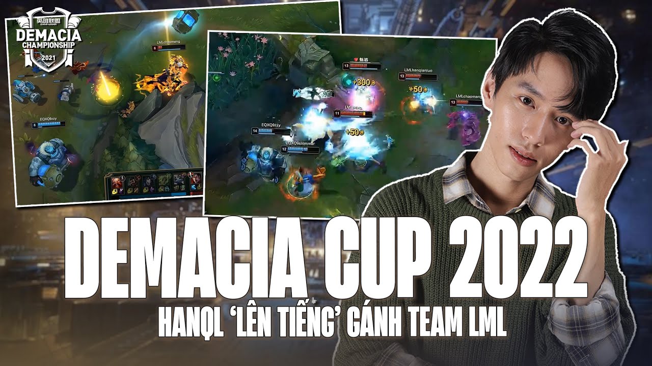 HANQL MANG TƯỚNG TỦ EZREAL TỎA SÁNG CÙNG TEAM LML TẠI DEMACIA CUP 2022 ...