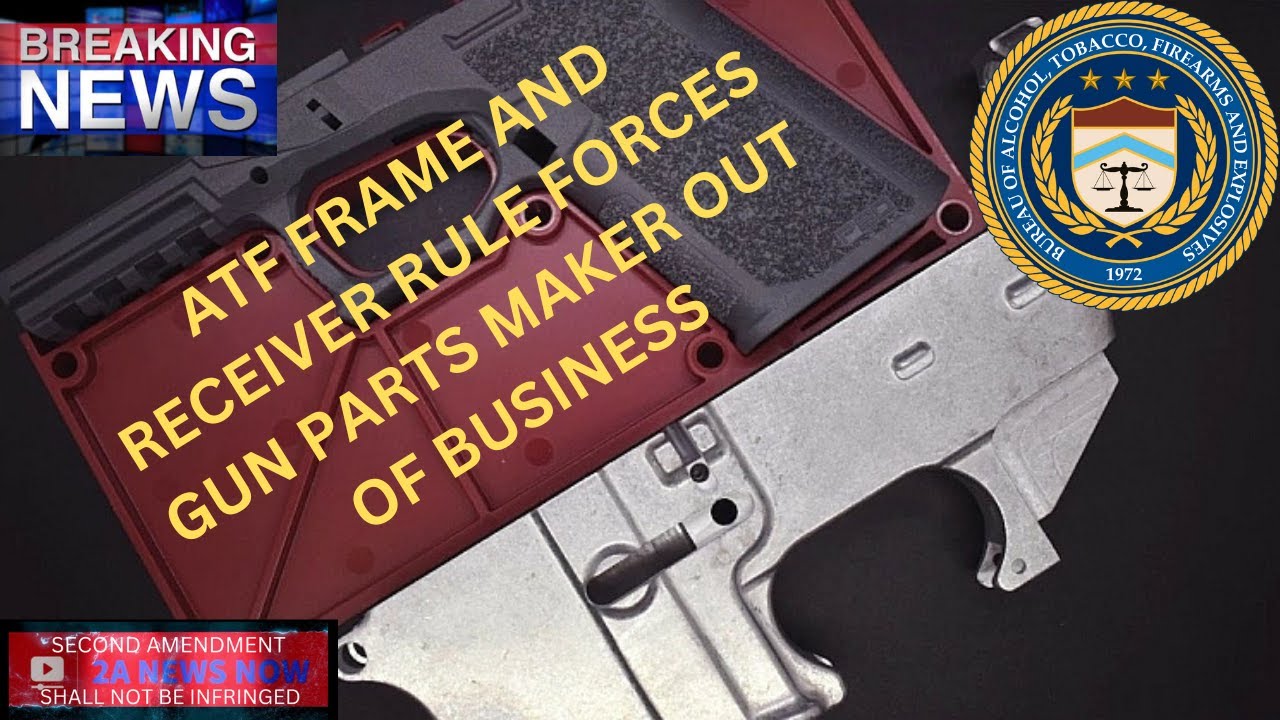 ATF Frame and Receiver Rule Forces Gun Parts Maker Out of Business ...