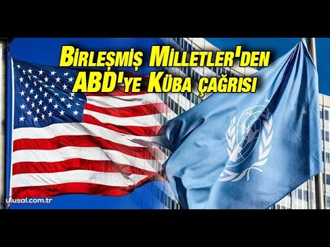 Birleşmiş Milletler ABD'ye ''Küba ambargosunu kaldır'' çağrısı yaptı