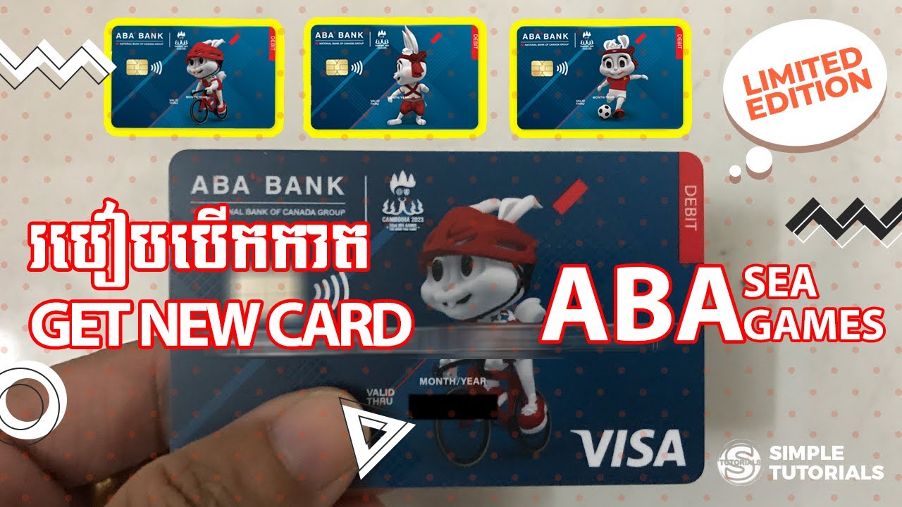 Get New ABA Card SEA Games 2023 Limited Edition | របៀបបើកកាត ABA Sea ...