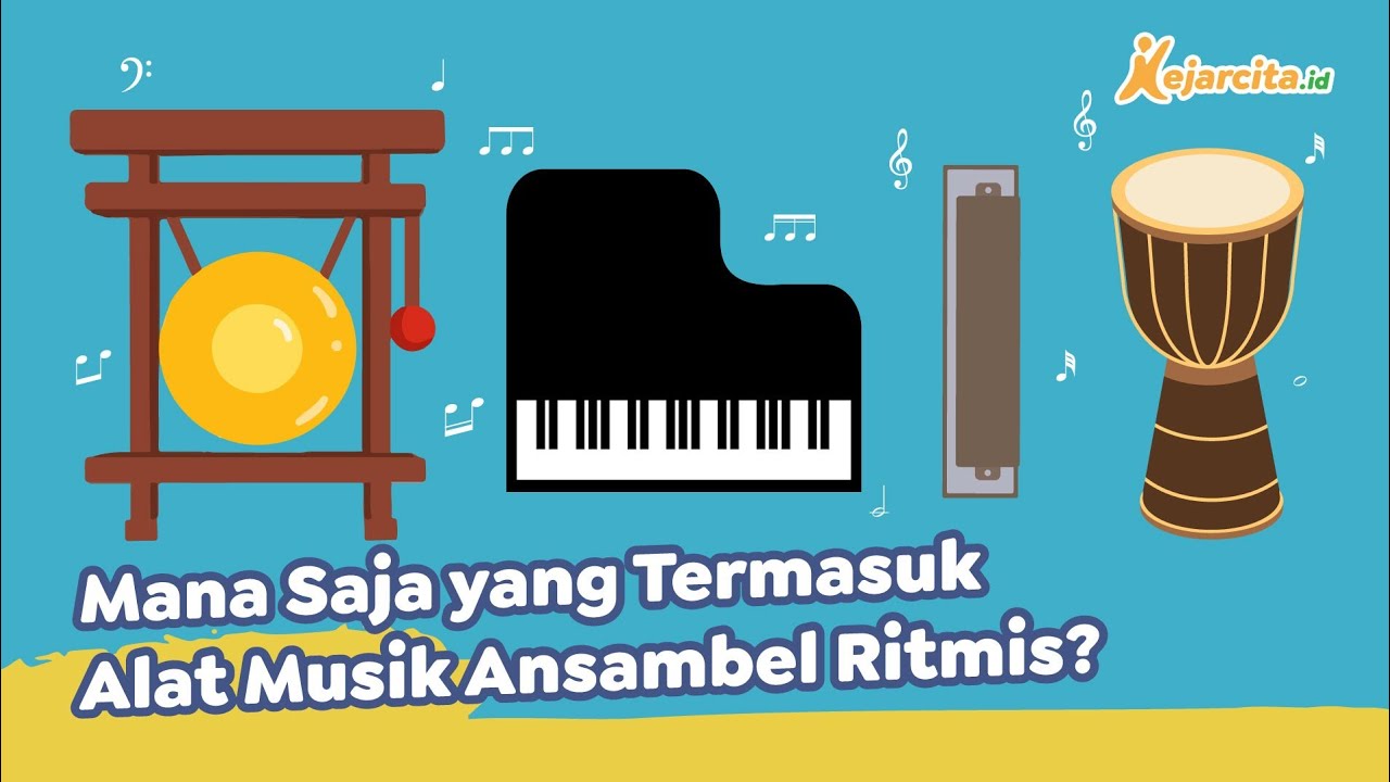 Mana Saja yang Termasuk Alat Musik Ansambel Ritmis? | Ansambel Lagu ...