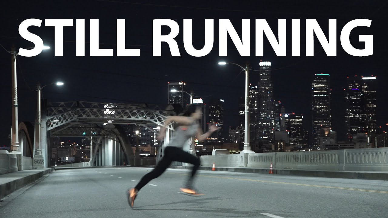 STILL RUNNING - YouTube