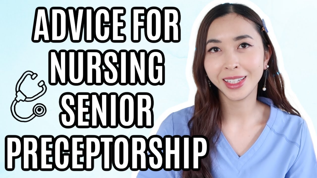 Tips For Nursing Students Doing Senior Preceptorship/Practicum - YouTube