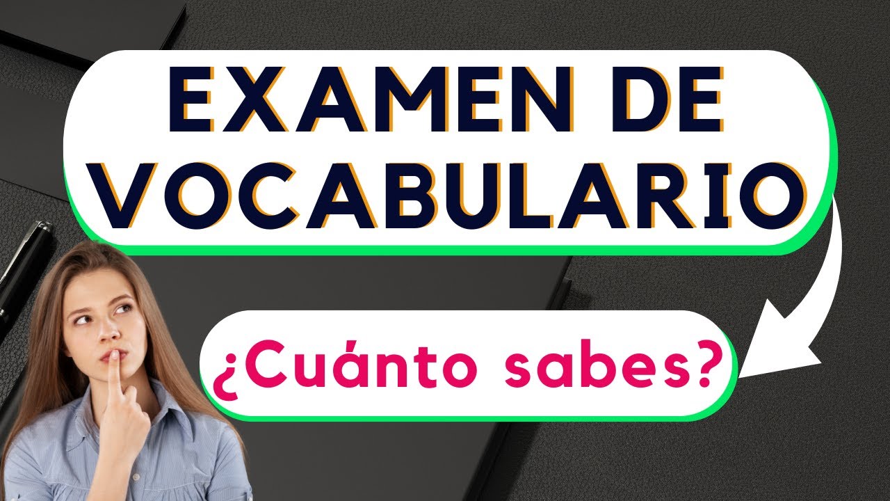 Examen de Vocabulario en Español 2025 🧠 | 50 preguntas para retar tu ...