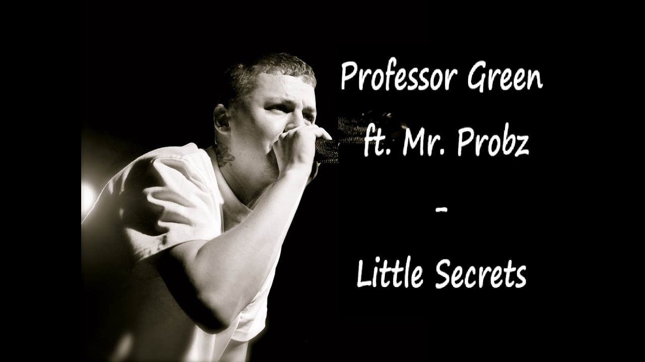 Professor Green - Little Secrets (LYRICS) - YouTube