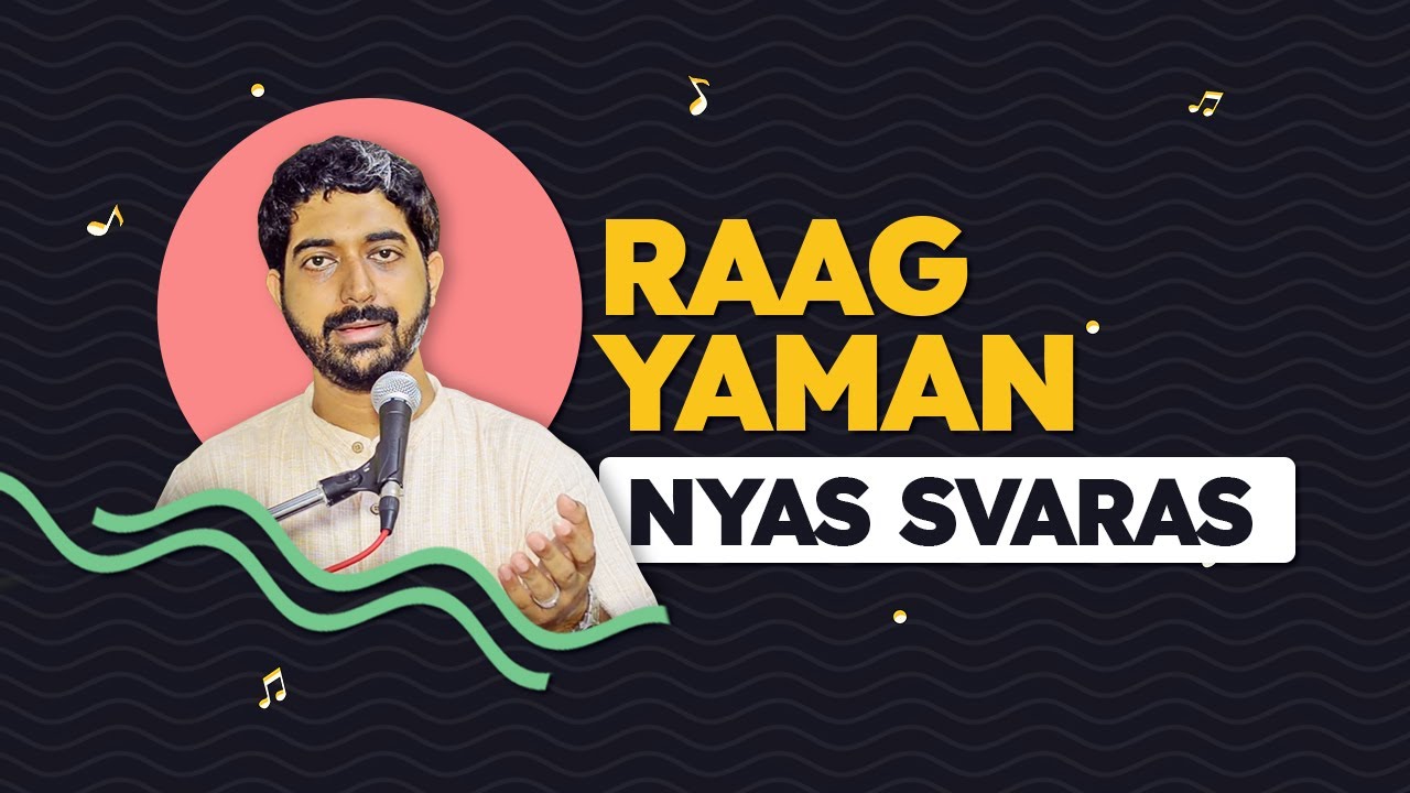 Learn To Sing Raag Yaman Lesson 4 Nyas Svaras Youtube