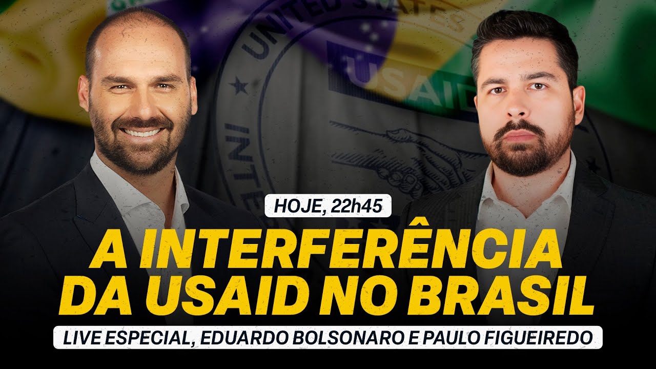 LIVE ESPECIAL: a interferência da USAID no Brasil (Eduardo Bolsonaro e Paulo Figueiredo) - YouTube