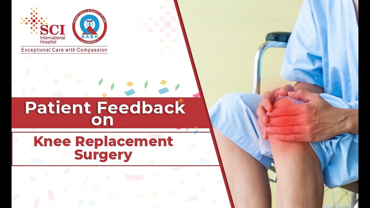 Patient Feedback on Knee Replacement Surgery | Patient Testimonial ...