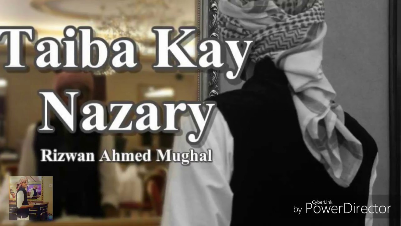 Hum Ko abi Taiba Kay Nazary HD | Rizwan Ahmed Mughal | - YouTube