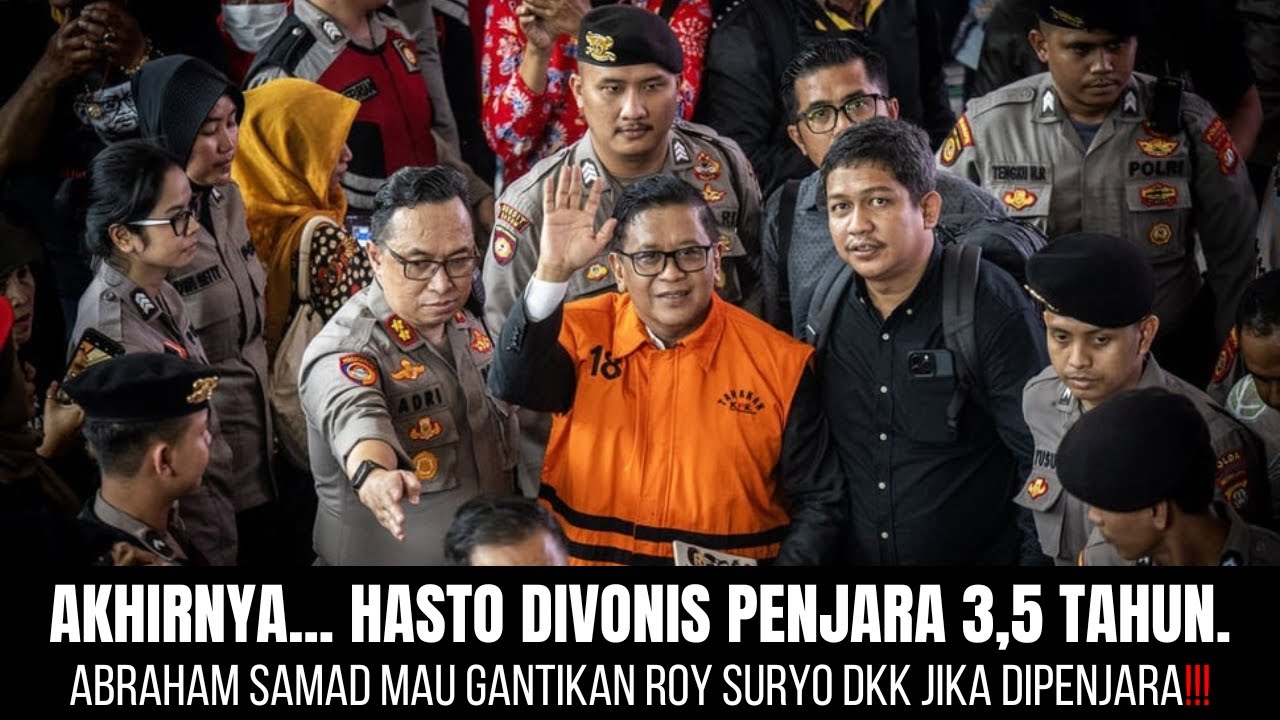 Akhirnya.. Hasto Divonis Penjara 3,5 Tahun | Abraham Samad Mau Gantikan ...