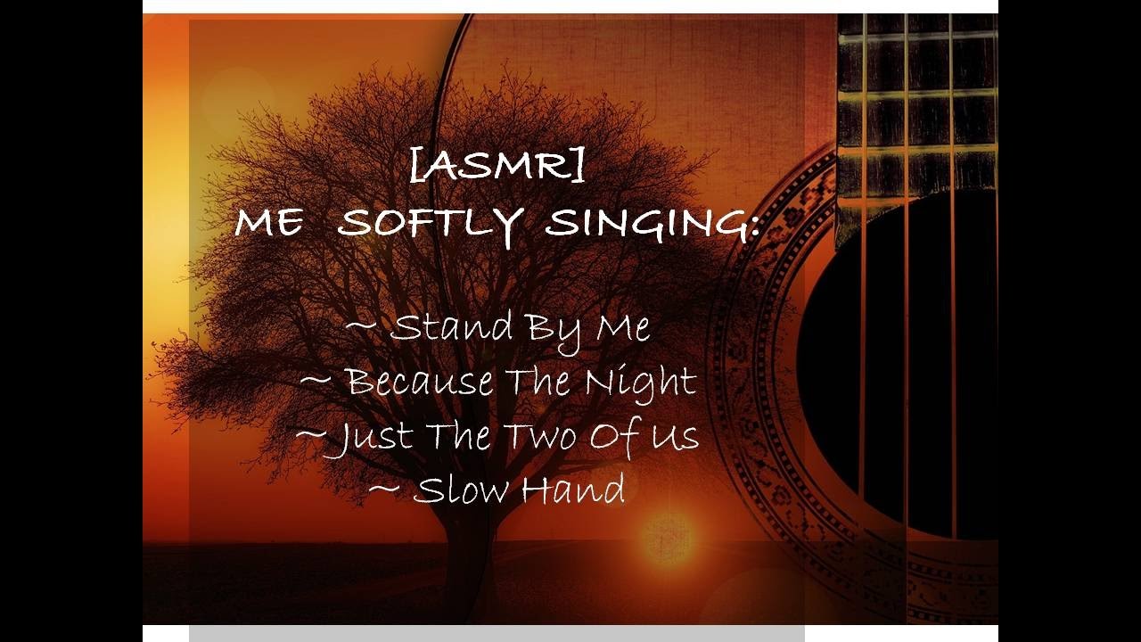 [ASMR] 🌟 SOFTLY SINGING A FEW SONGS 🌟 (REQUESTED) - YouTube