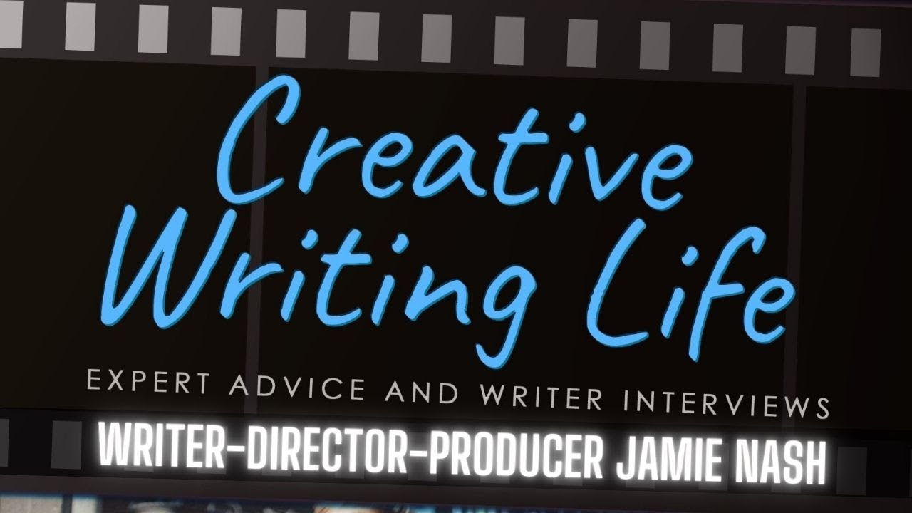 Writer-Director-Producer Jamie Nash - YouTube