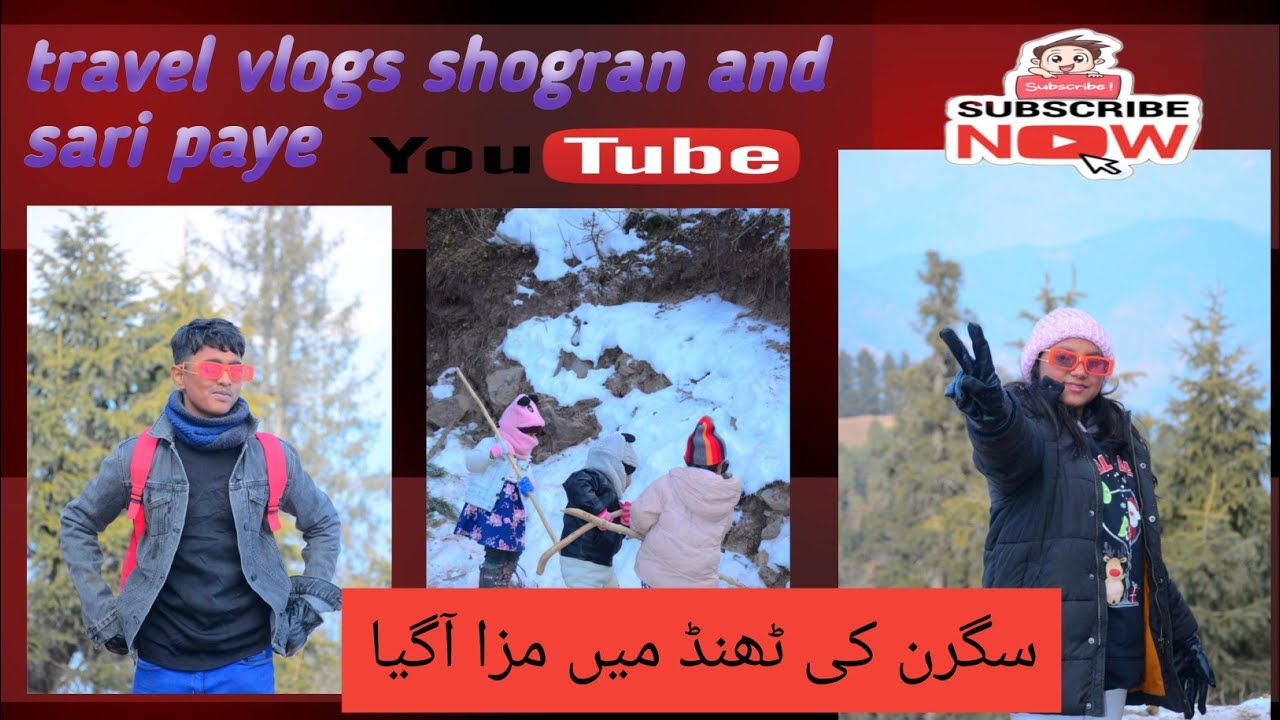 travel vlogs in shogran and sari paye #Threeangels - YouTube